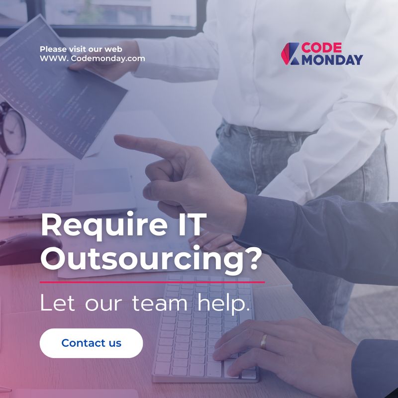 [CODEMONDAY] Require IT Outsourcing? Let our team help. Are you looking for an expert ...