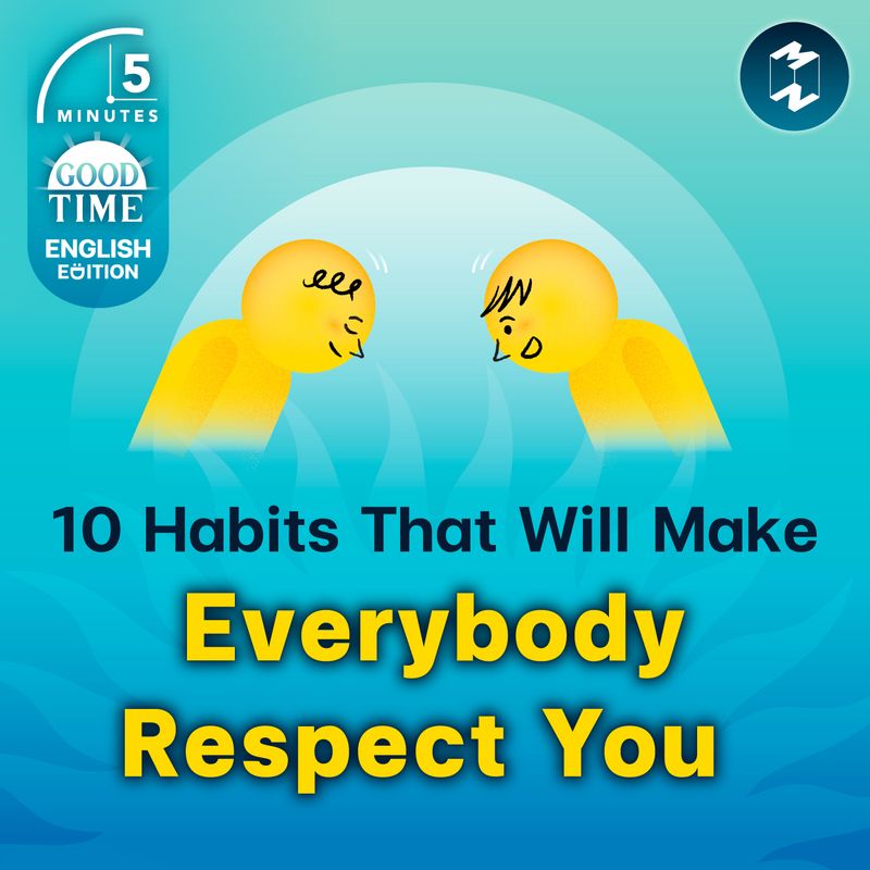 [Mission To The Moon] 10 Habits That Will Make Everybody Respect You ...