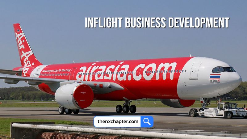 [The NX Chapter] ร่วมงานกับ Thai AirAsia X ตำแหน่ง Inflight Business Development ที่สุวรรณภูมิ ...