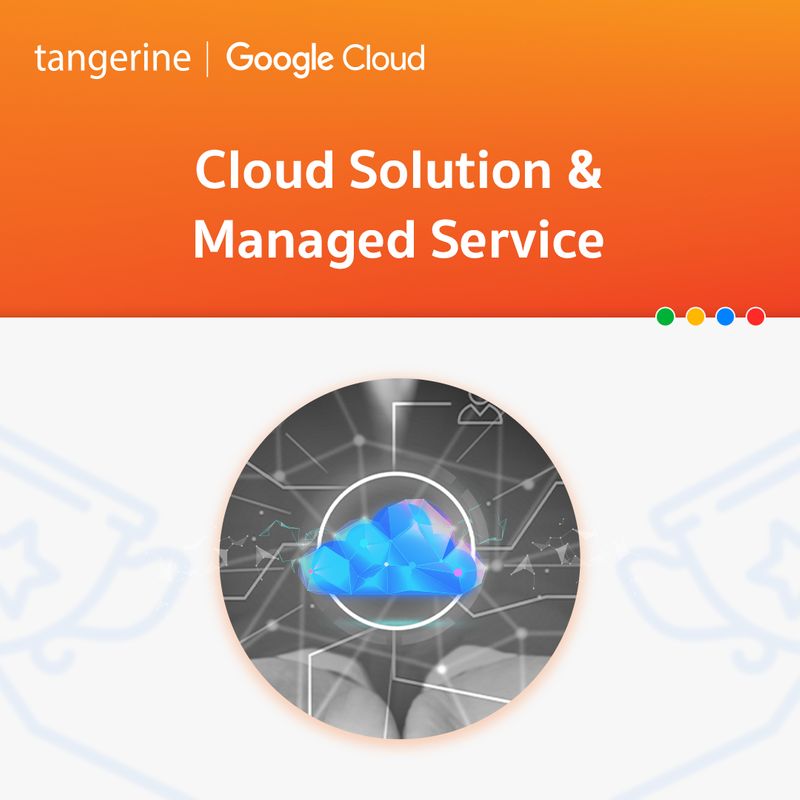 [Tangerine Co.,Ltd.] 🍊Tangerine ผู้นำในการนำเสนอบริการและโซลูชันด้าน Google Cloud ที่ครบวงจร ...