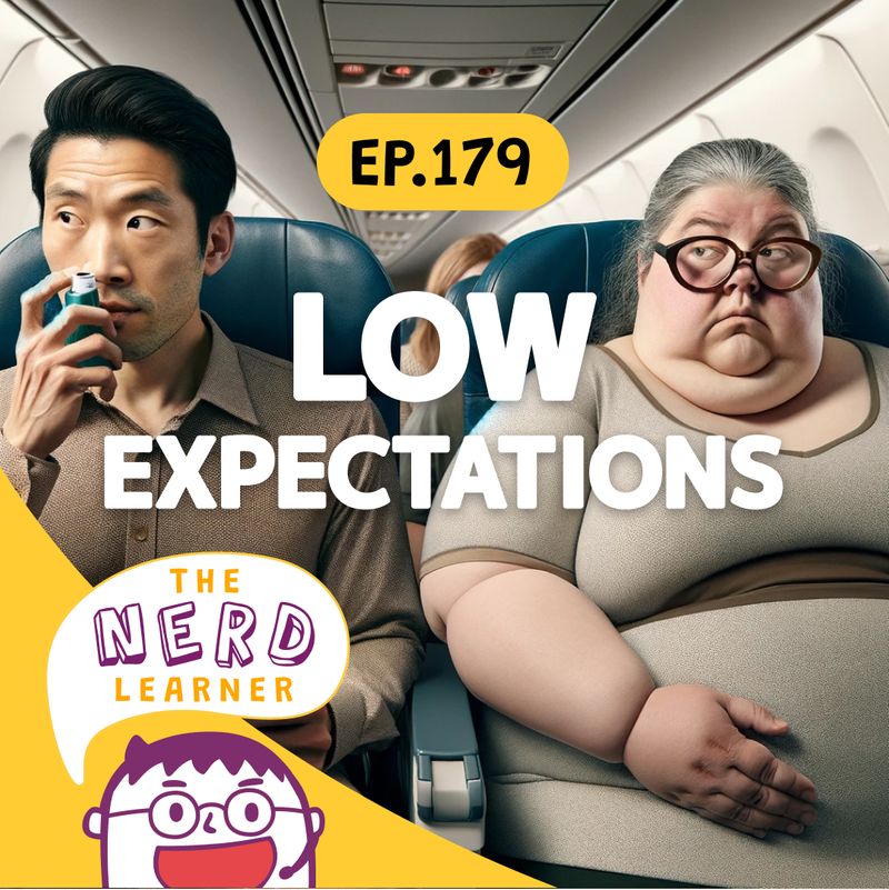 [The Nerd Learner] Low Expectations เมื่อสิ่งที่คาดหวังไม่เป็นไปดั่งใจ | The Nerd Learner EP.179 ...