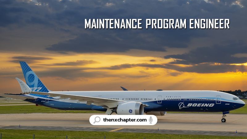 [The NX Chapter] Boeing รับสมัคร Maintenance Program Engineer ที่กรุงเทพ Boeing เปิดรับ ...