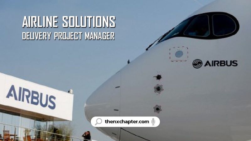 [The NX Chapter รวมงานการบิน ลอจิสติกส์ พลังงาน] เปิดรับตำแหน่ง Airline Solutions Delivery ...