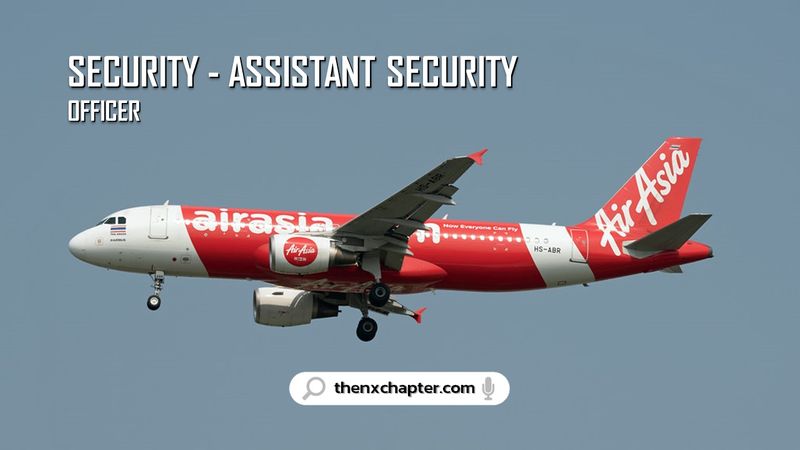 [The NX Chapter รวมงานการบิน ลอจิสติกส์ พลังงาน] Thai AirAsia รับสมัคร ...