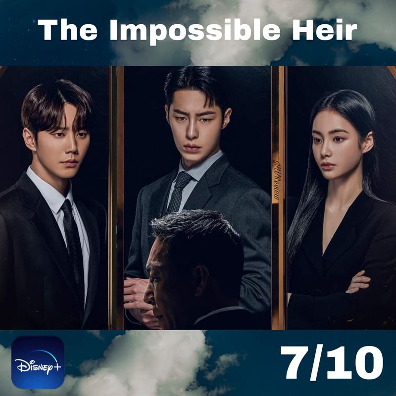[NWReview] เรื่อง : The Impossible Heir แนว : ดราม่า , เกมธุรกิจ ช่องทาง : Disney+Hotstar จำนวน ...