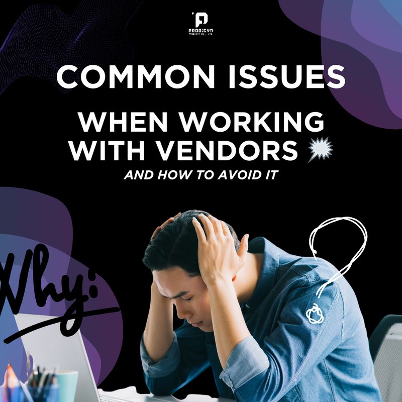 [PRODIGY9] Common Issues When Working with Vendors: And How To Avoid It ...