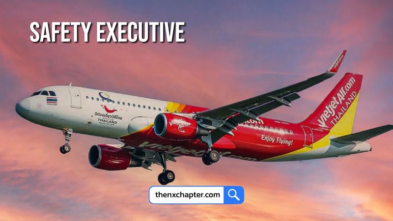[The NX Chapter รวมงานการบิน ลอจิสติกส์ พลังงาน] ใครอยากเป็น Safety จัดไป เวียตเจ็ท เปิดรับ ...