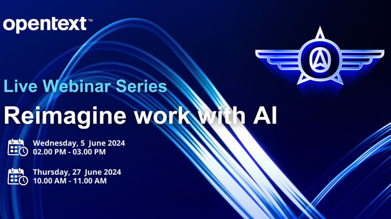 [TechTalkThai] ขอเชิญเข้าร่วม OpenText Webinar Series : Reimagine work with AI [5 และ 27 มิ.ย.67 ...