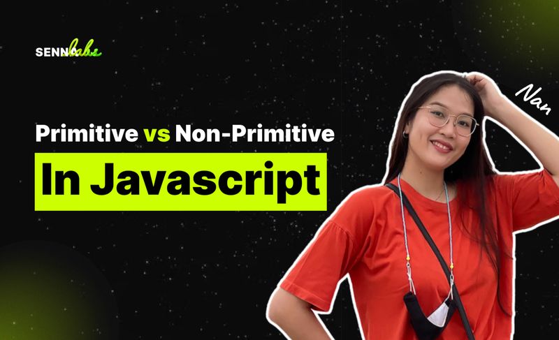 [Senna Labs] ชนิดข้อมูล Primitive vs Non-Primitive ใน JavaScript ชนิดของข้อมูล หรือ Data type ...