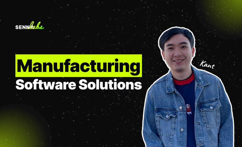 [Senna Labs] Manufacturing Software Solutions: Transforming the Future of Industry In the ...