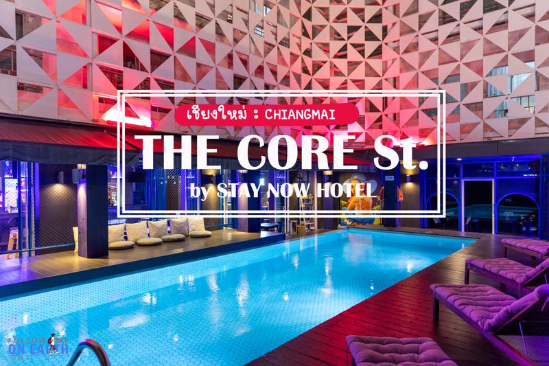 [บ้านไม่นอน นอนโรงแรม] The Core St. by Stay Now Hotel, Chiangmai ...