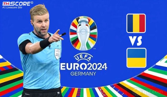 [livescore] นิเบรี ผู้ตัดสินชาวสวีเดน จะทำหน้าที่ตัดสินในเกมโรมาเนีย พบกับ ยูเครน ยูโร 2024 ข่าว ...