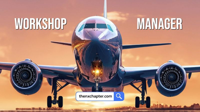 [The NX Chapter รวมงานการบิน ลอจิสติกส์ พลังงาน] เปิดอีกรอบ! Aerospace MRO รับสมัคร Workshop ...
