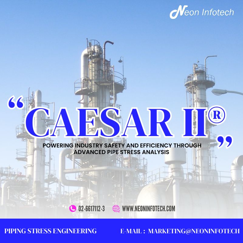 [Neon infotech ] CAESAR II: Powering Industry Safety and Efficiency ...