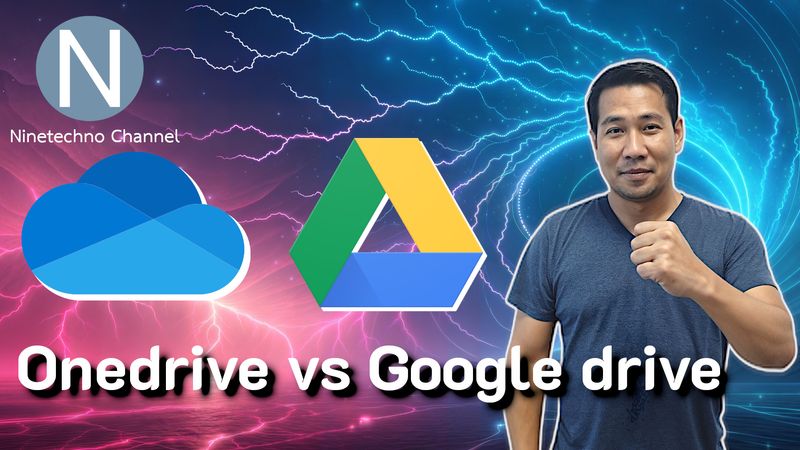 [Ninetechno] Onedrive vs Google drive เลือกใช้งานให้ตรงกับความต้องการ บริการ Cloud Storage นั้น ...
