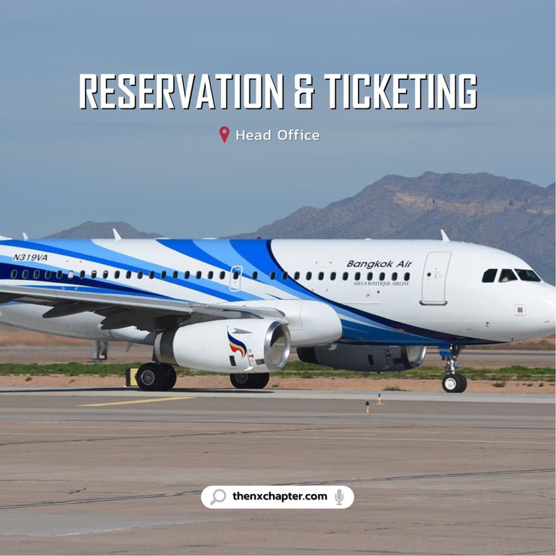[The NX Chapter รวมงานการบิน ลอจิสติกส์ พลังงาน] เปิดรับตำแหน่ง Reservation & Ticketing ของ ...