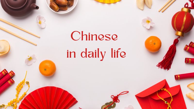 Chinese in daily life