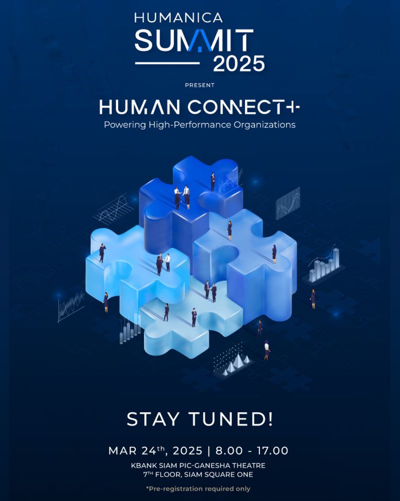 [HUMANICA] Humanica Summit 2025: "Human Connect+ Powering High-Performance Organizations" เตรียม ...