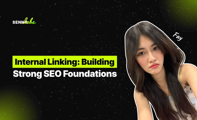 [Senna Labs] Internal Linking: Building Strong SEO Foundations IWhen it comes to search engine ...