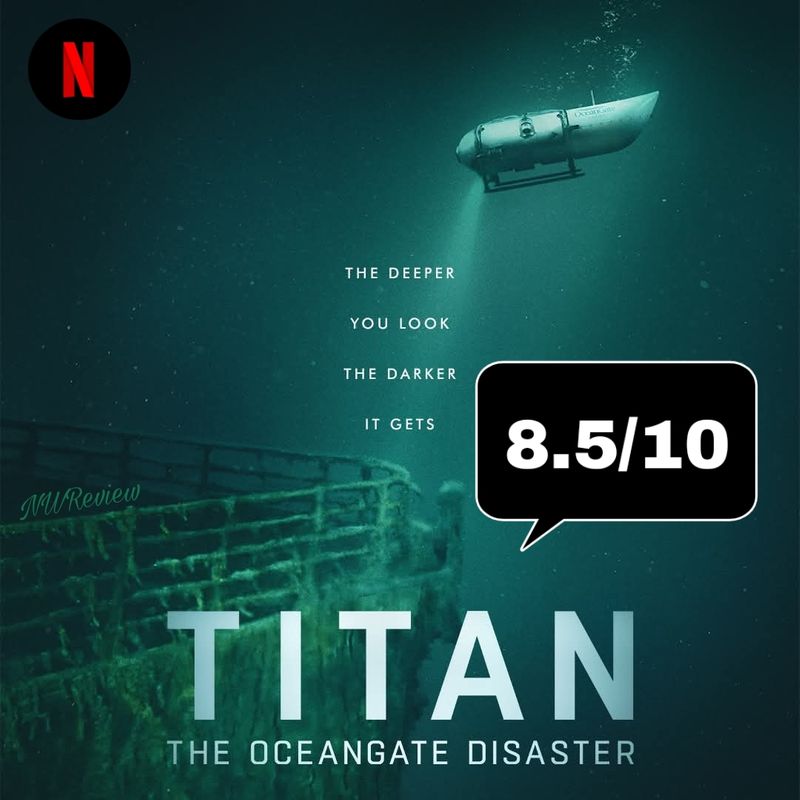 [NWReview] 🎥 Movie Weekend ขอแนะนำหนัง TITAN The OceanGate Submersible ...