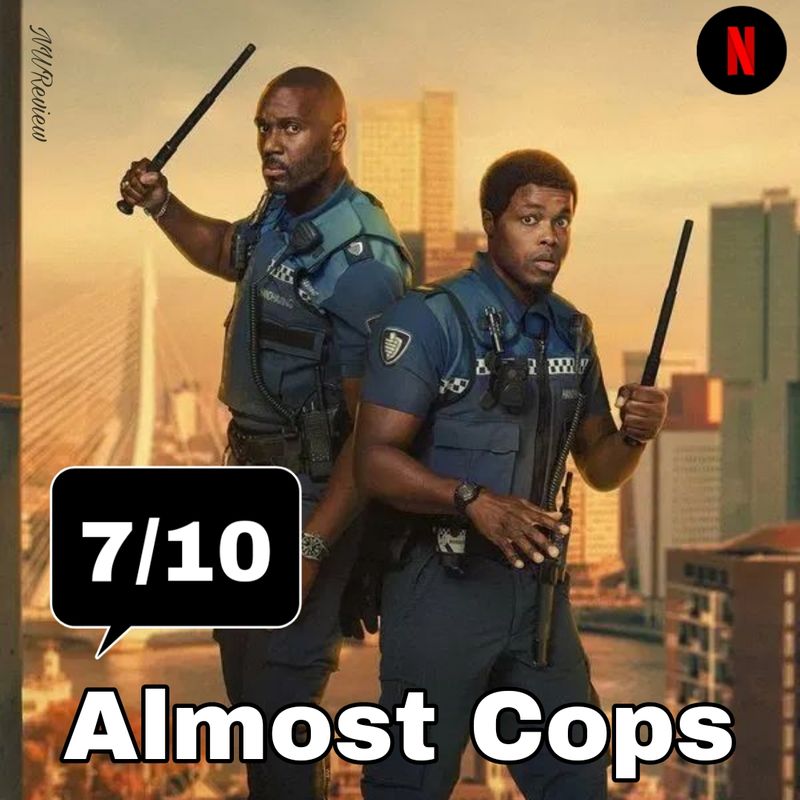 [NWReview] 🎥 Movie Weekend ขอแนะนำหนัง Almost Cops ช่องทาง : Netflix