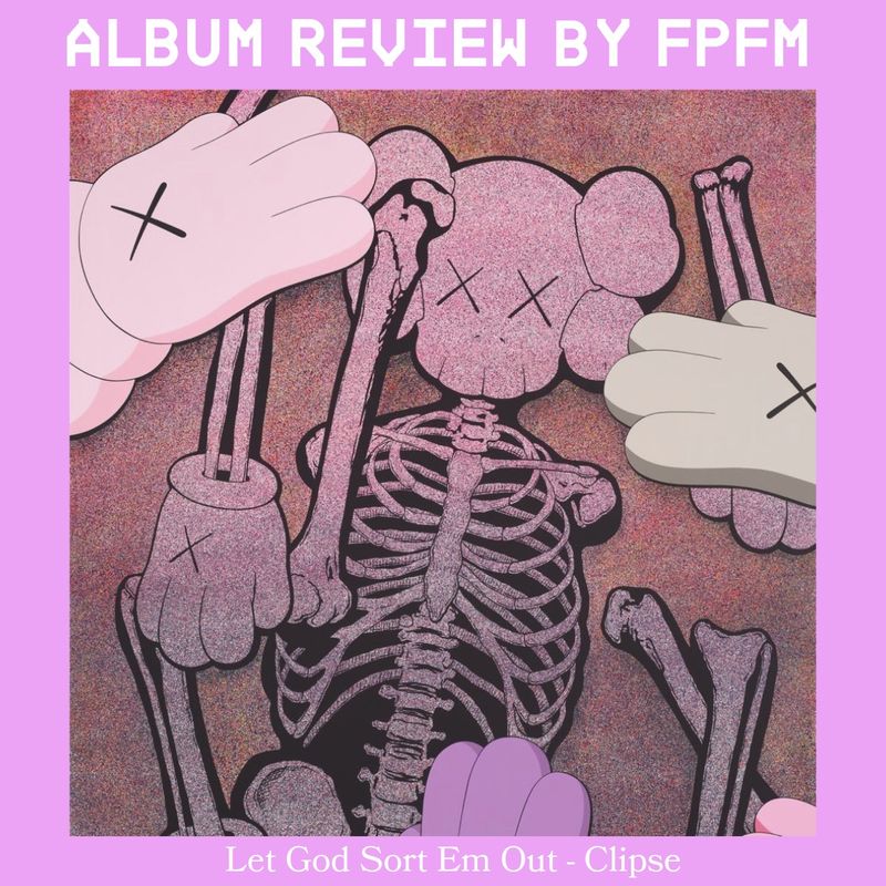 [ฟังไปฟังมา-FPFM] [รีวิวอัลบั้ม] Let God Sort Em Out - Clipse >>> เมื่อพระเจ้าทรงพระทัย 🚨🚨FPFM’s ...