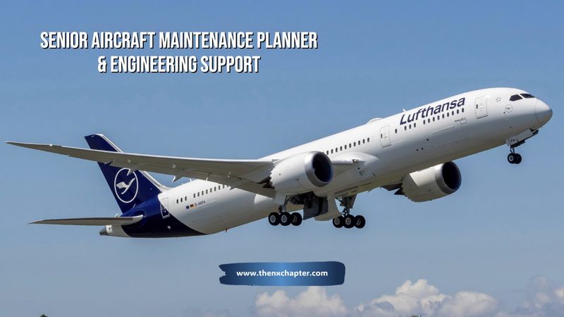 [The NX Chapter รวมงานการบิน ลอจิสติกส์ พลังงาน] Lufthansa รับสมัคร Senior Aircraft Maintenance ...