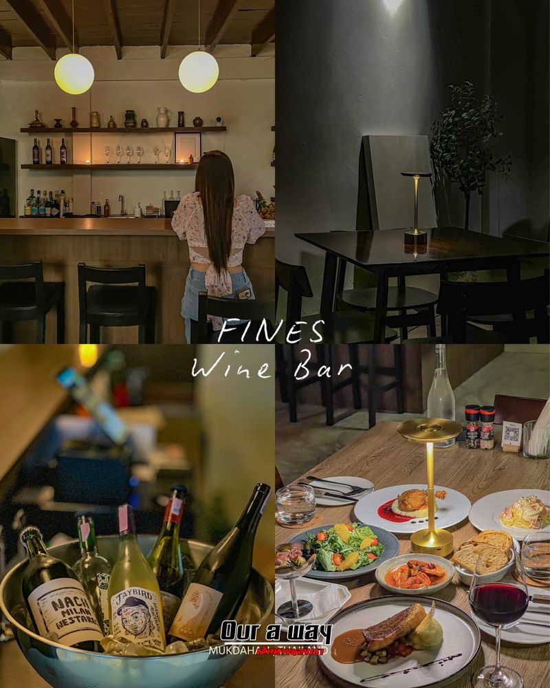 [Our a way เส้นทางของเรา] 🍷 FINES (ฟายน์) – ไวน์บาร์ที่แรกของมุกดาหาร ที่นี่มีไวน์ธรรมชาตินำเข้า ...