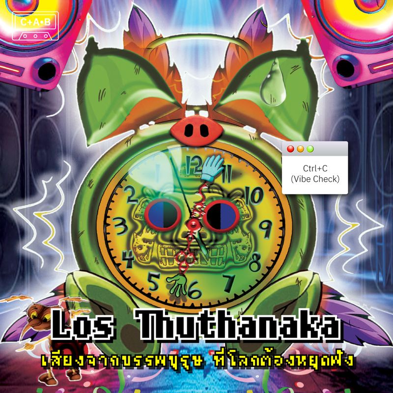 [CTRL+ALT•BEAT] Ctrl+C (VIBE CHECK) Los Thuthanaka "เสียงจากบรรพบุรุษ ...